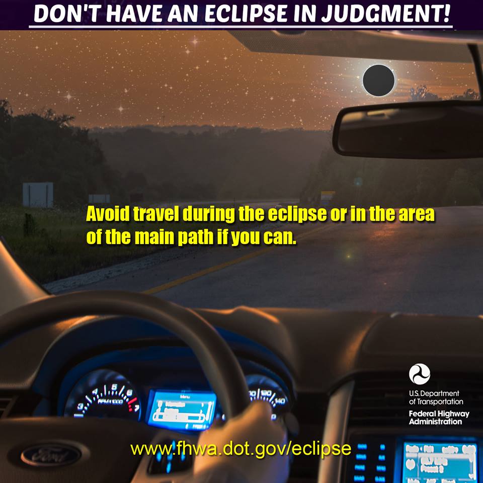 Eclipse 2017 - Avoid the Roads! - Driver Safety News & Notes